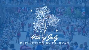 A Reflection for the 4th of July — Resurrection South Austin