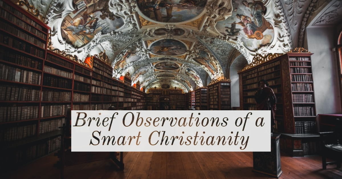 Brief Observations of a Smart Christianity — Advent Christian Voices