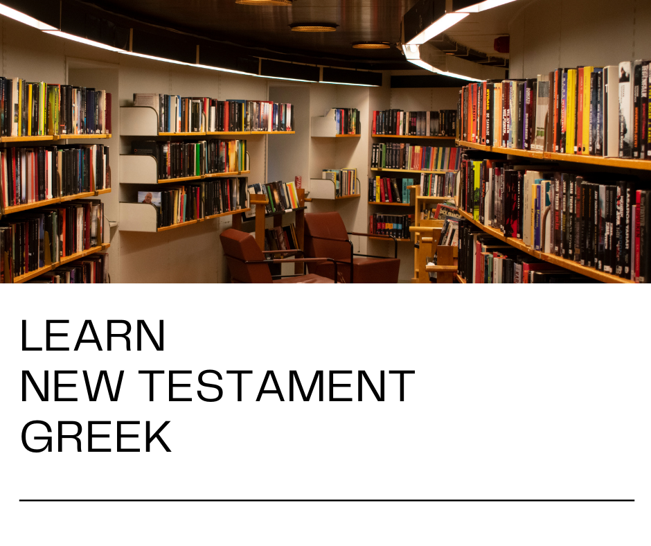 Learn New Testament Greek — Advent Christian Voices Learn New Testament Greek — Advent Christian Voices