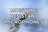 Moisture Resistant Microphones For High Humidity Recordings — Acoustic ...