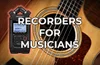Best Portable Recorder for Musicians — Acoustic Nature