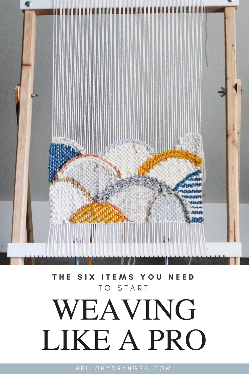 The SIX Items You Need to Start Weaving Like a Pro — Hello Hydrangea
