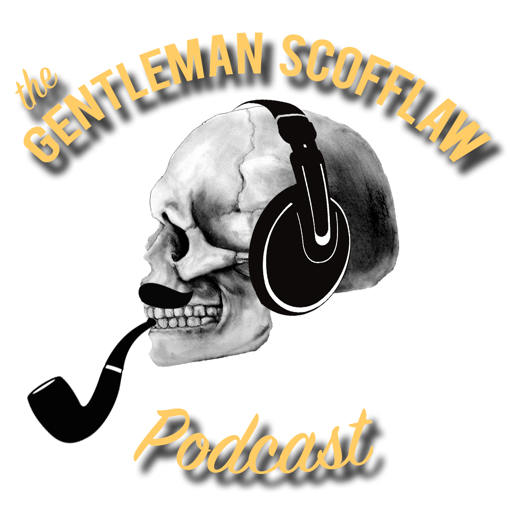 The Gentleman Scofflaw Podcast