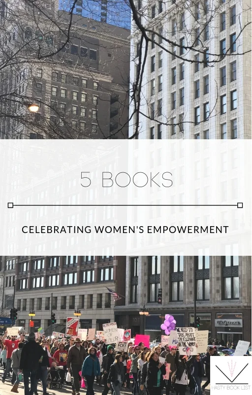 5 Books Celebrating Women's Empowerment - Book Review - Hasty Book List