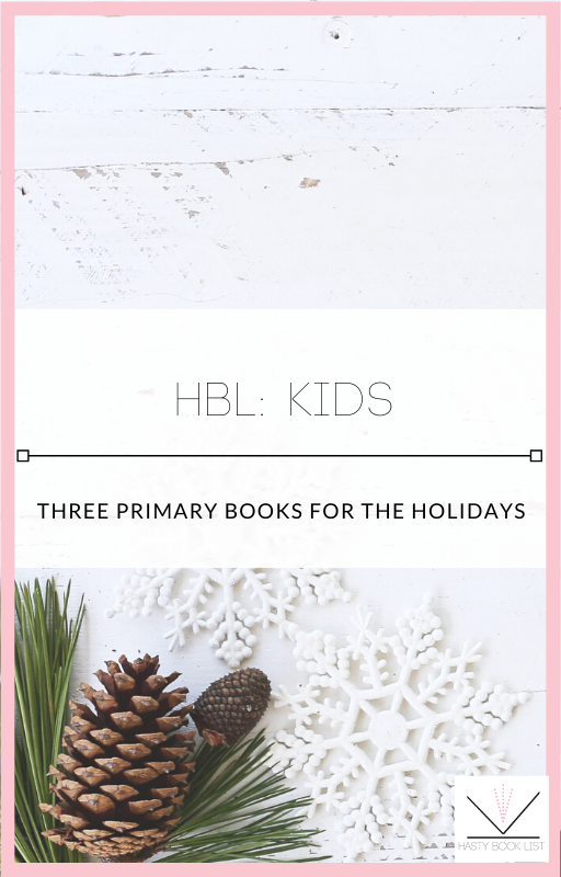 Three Primary Books for the Holidays