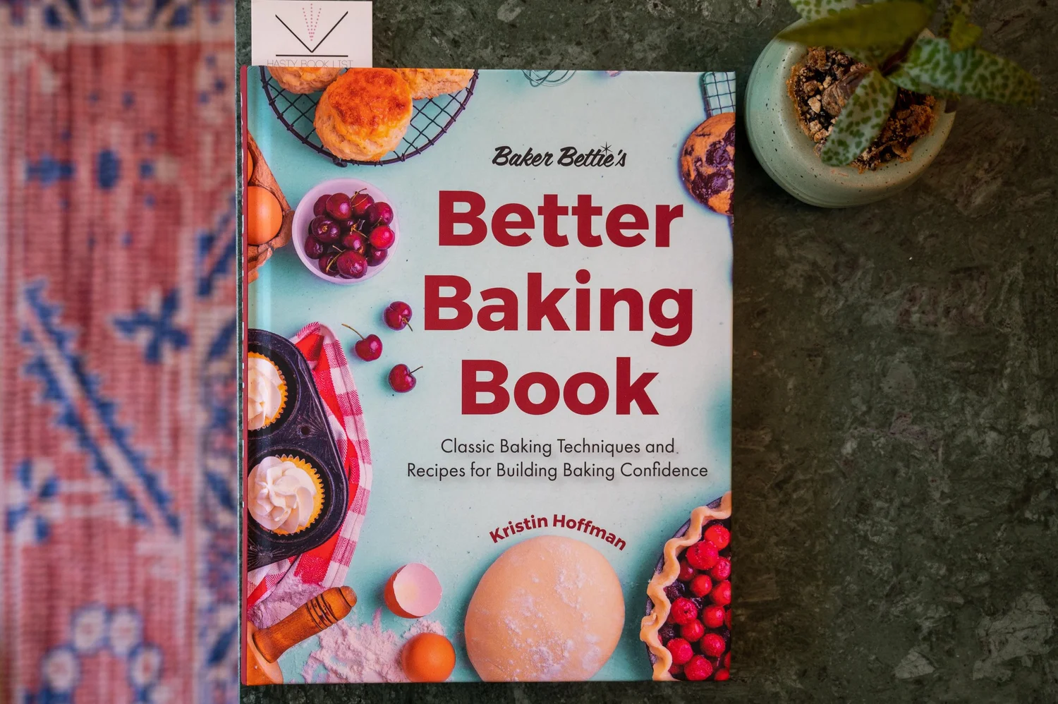 Baker Bettie’s Better Baking Book by Kristin Hoffman