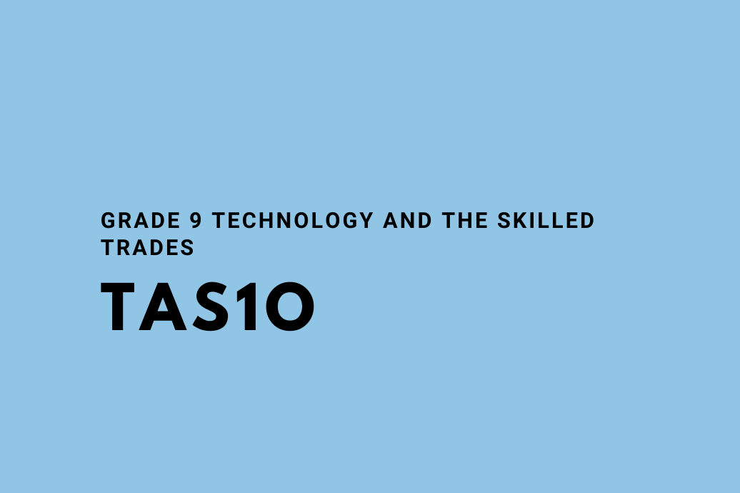 TAS1O (Grade 10 Technology and Skilled Trades) Earn Credits Online ...