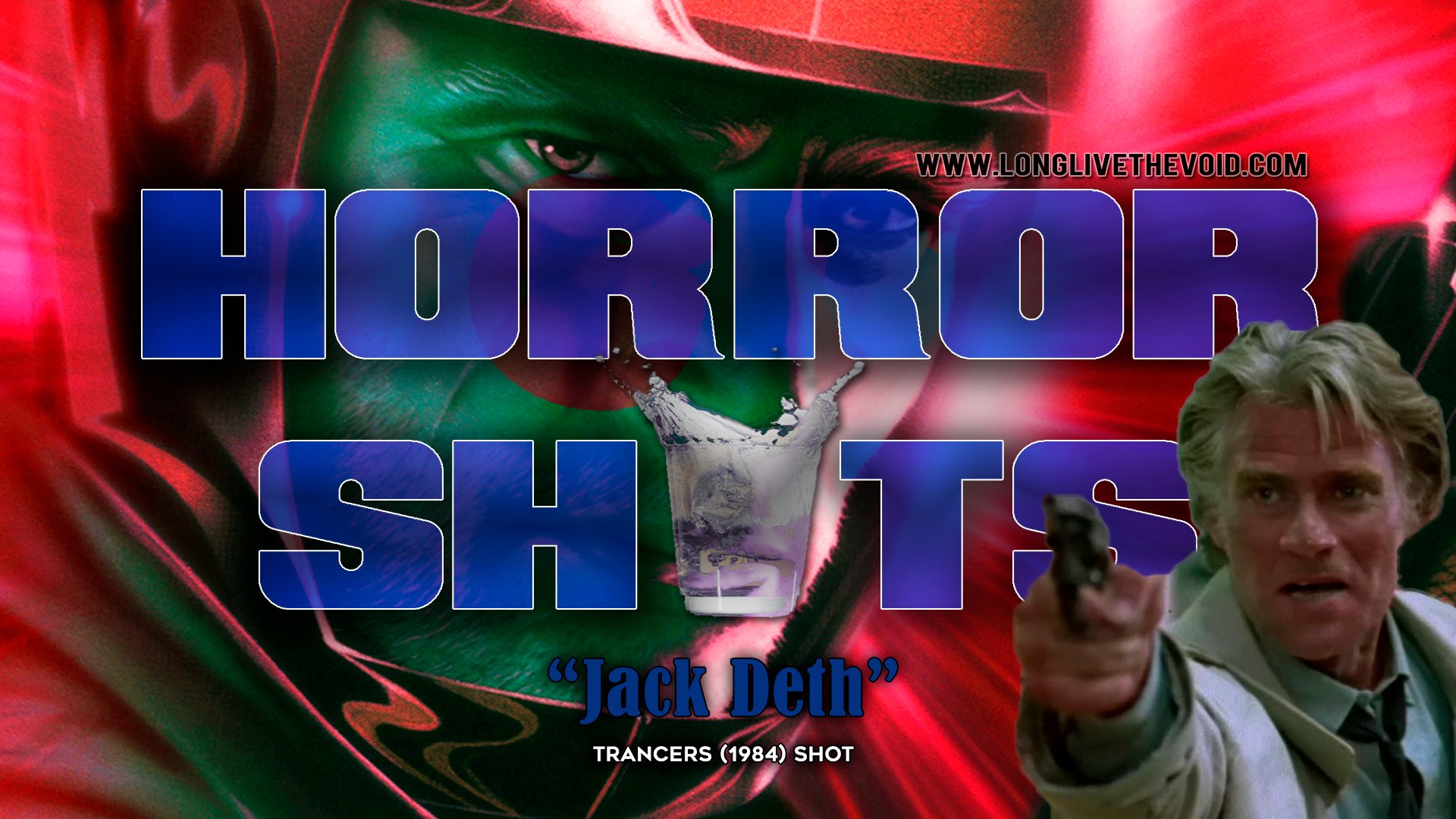 Jack Deth - Trancers (1984) Shot — Beyond The Void Horror Podcast