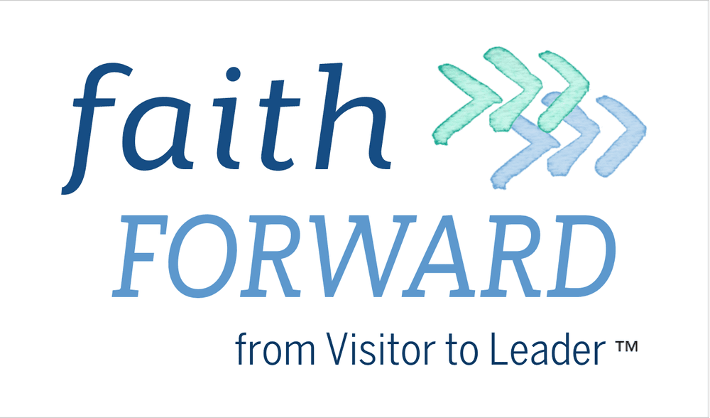Faith Forward From Visitor to Leader