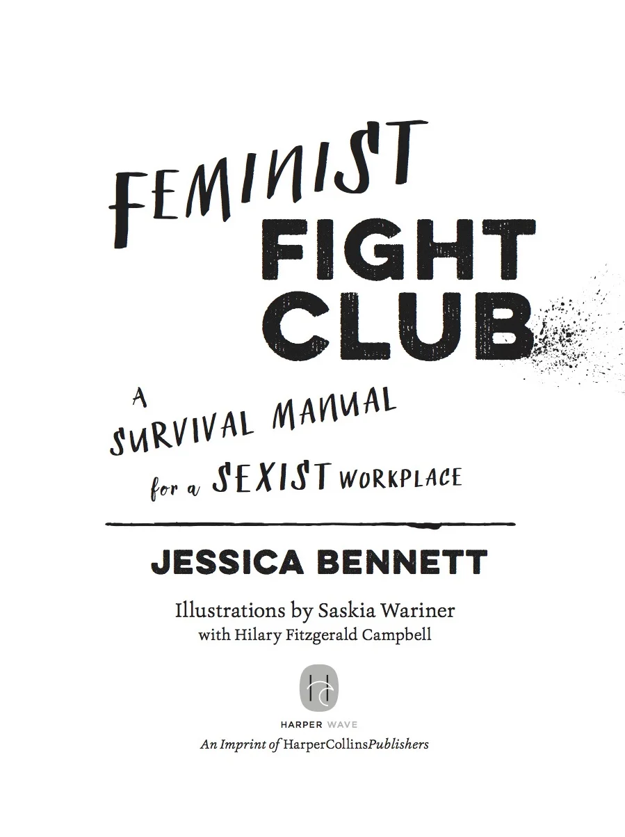 Feminist Fight Club - Jessica Bennett - HarperCollins — Feminist Fight Club