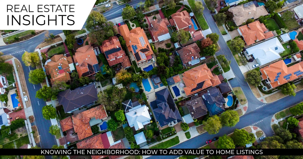 Knowing the Neighborhood: How to Add Value to Home Listings