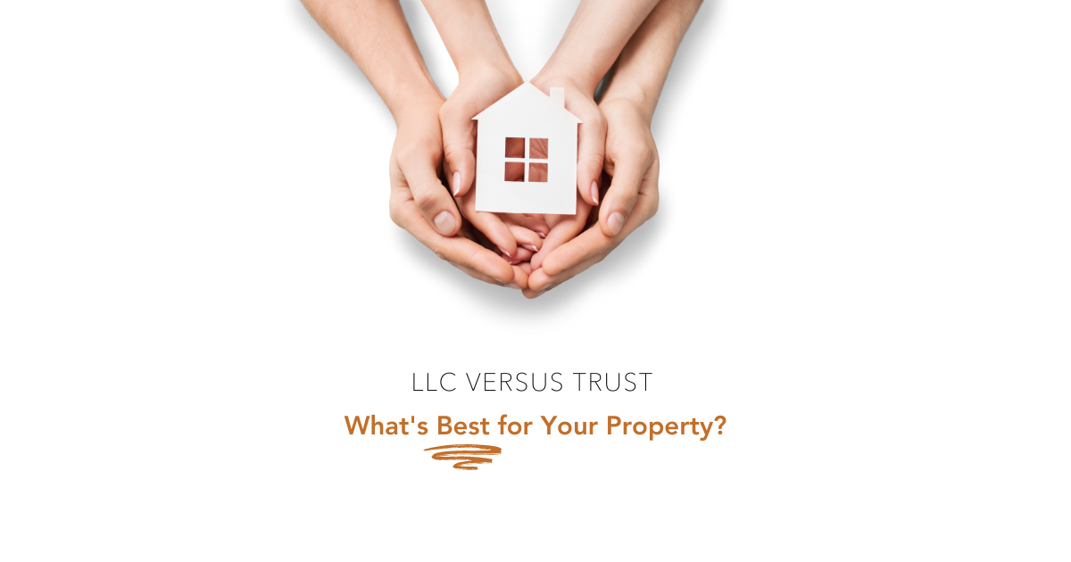 Unlock Wealth: LLC vs. Trust for Investment Property Ownership