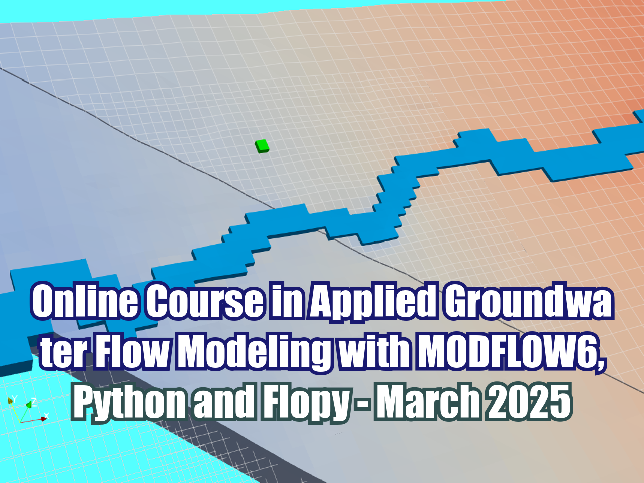 Online Course in Applied Groundwater Flow Modeling with MODFLOW6, Python and Flopy - 4, 6, 11 ...