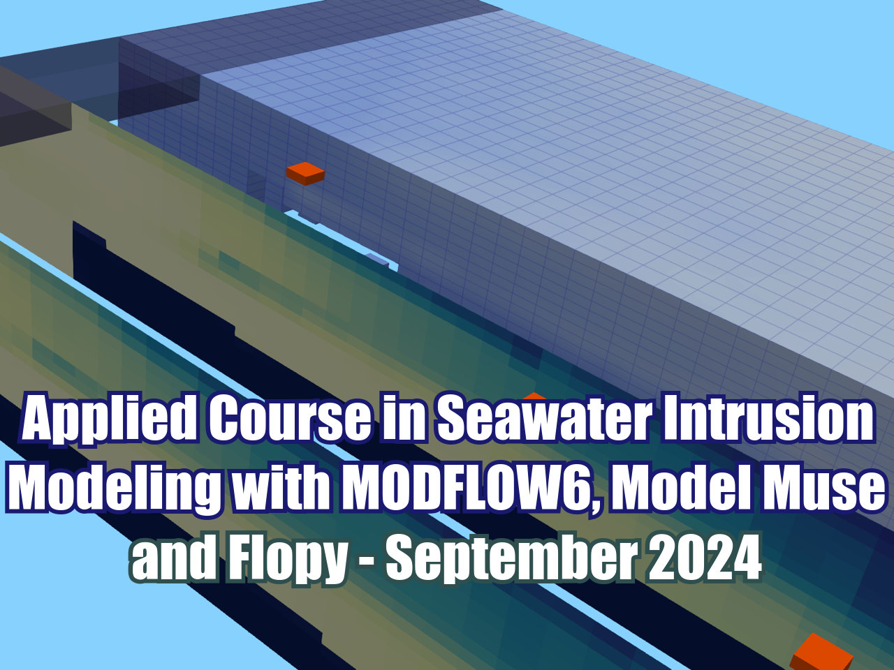 Applied Course in Seawater Intrusion Modeling with MODFLOW6, Model Muse and Flopy - 18, 20, 23 ...