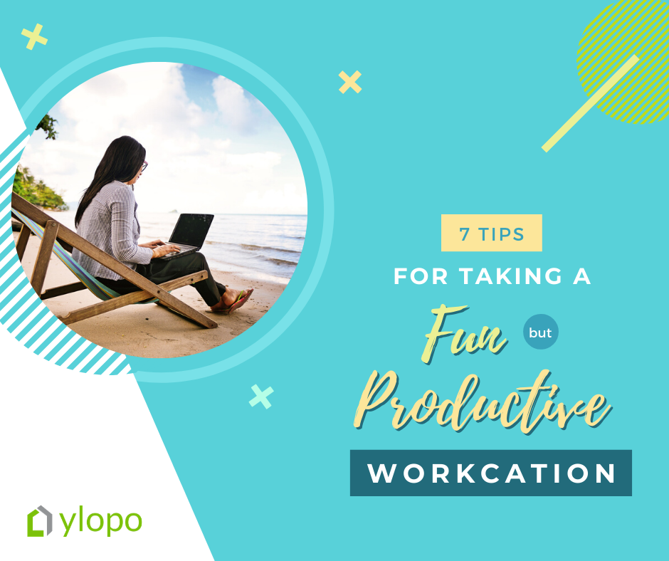 7 Tips For Taking A Fun But Productive Workcation
