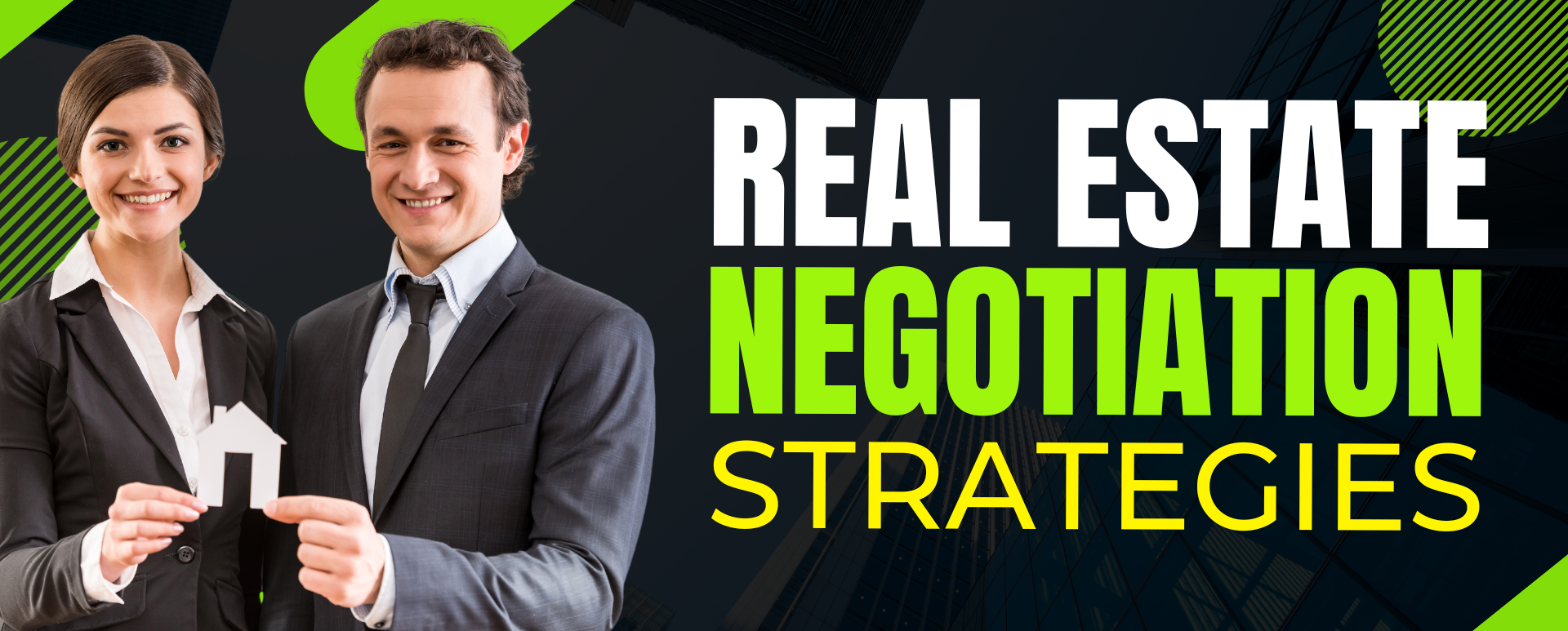 Essential Real Estate Negotiation Strategies and Tactics