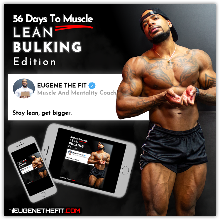 How To Lean Bulk — EugeneTheFit.com