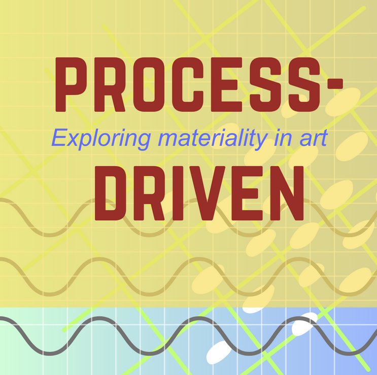Process Driven — Ely Center of Contemporary Art
