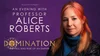 Alice Roberts — Alice Roberts - Domination Tour Autumn 2025 - Buy ...