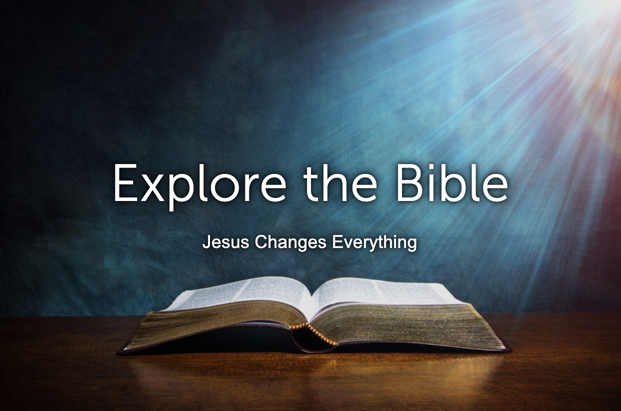 Explore the Bible: Jesus Changes Everything — Rocky River United ...