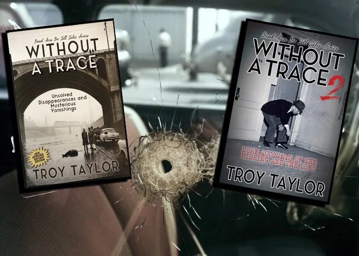 WITHOUT A TRACE BY TROY TAYLOR — American Hauntings