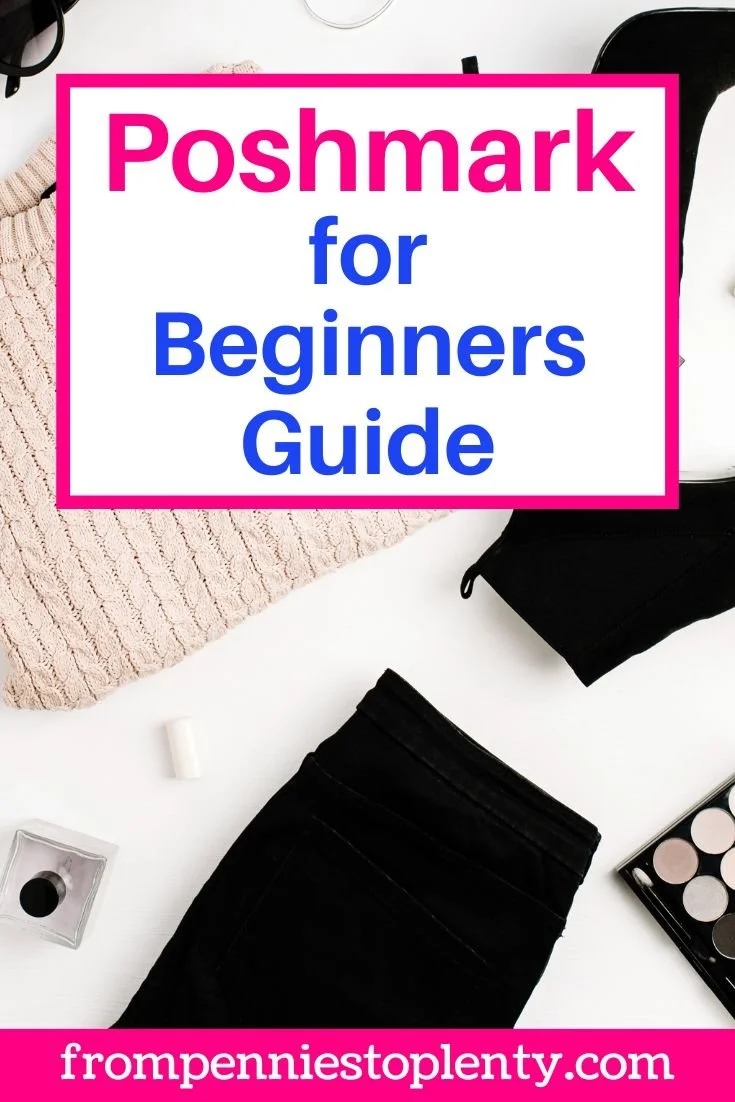Poshmark for Beginners Complete Guide (2024) — From Pennies to Plenty