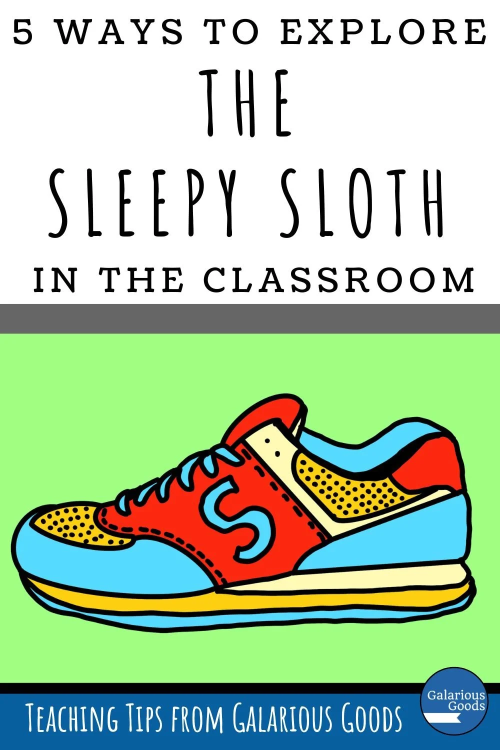 Five Ways to Explore The Sleepy Sloth in the Classroom — Galarious Goods