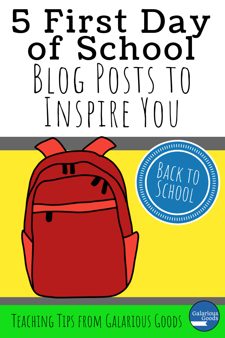 5 First Day of School Blog Posts to Inspire You — Galarious Goods