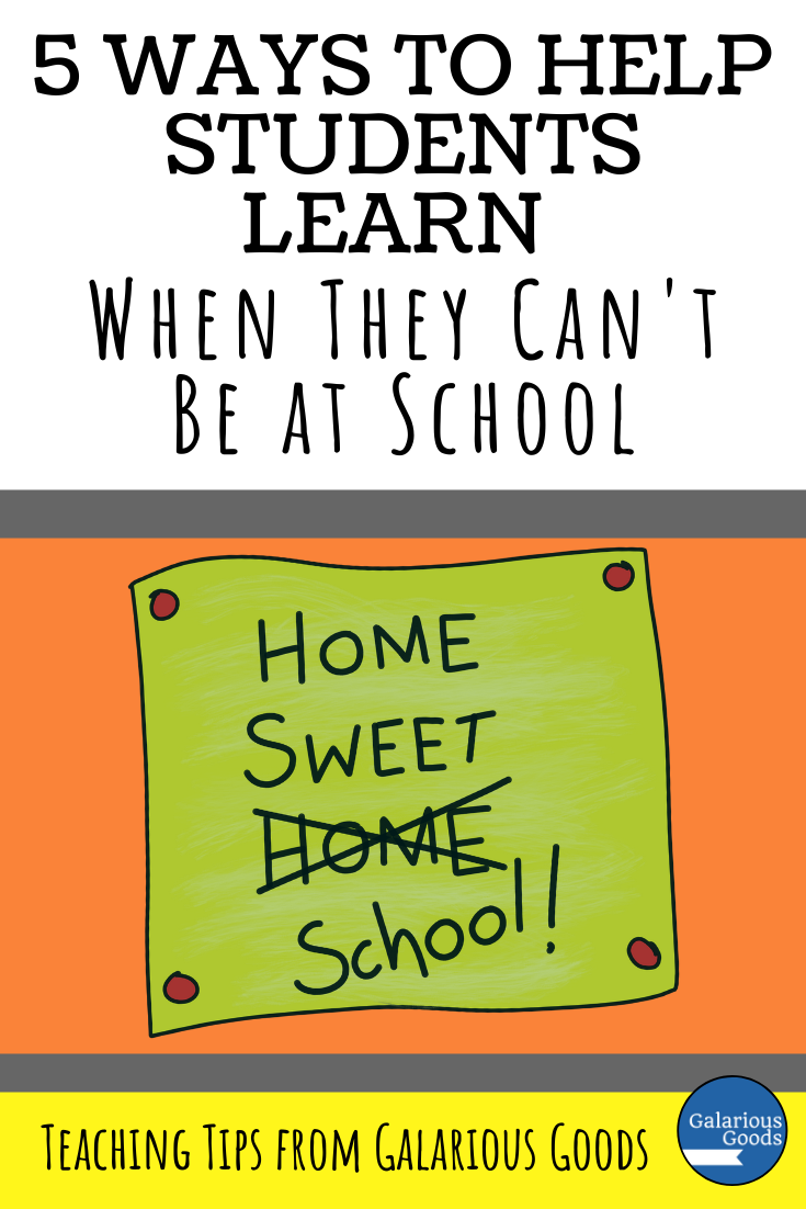5 Ways to Help Students Learn When They Can't Be at School — Galarious ...