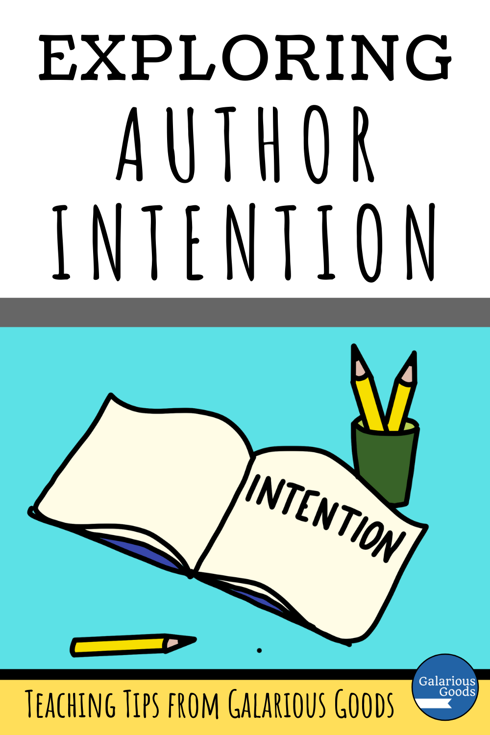 Exploring Author Intention — Galarious Goods