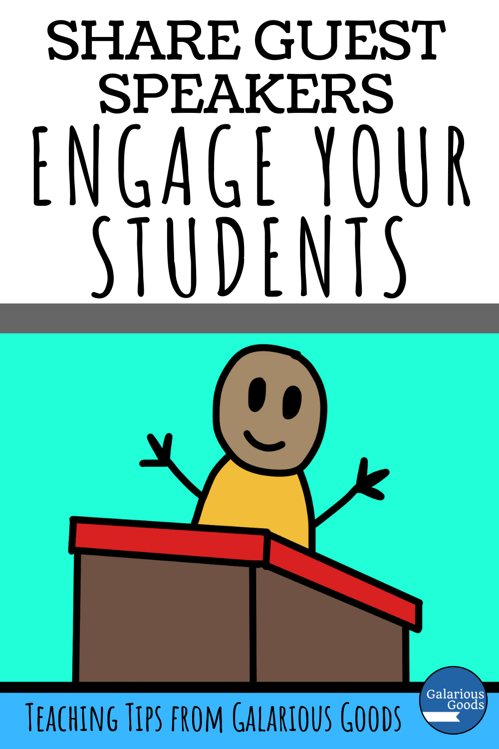 Share Guest Speakers; Engage Your Students — Galarious Goods