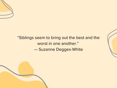 32 Siblings Quotes that Encapsulate Your Best Memories