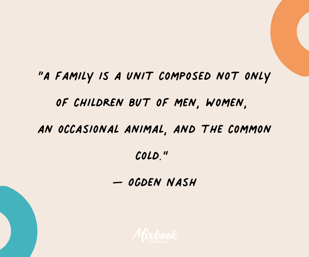 34 Wonderful Quotes About Family for Your Photo Projects
