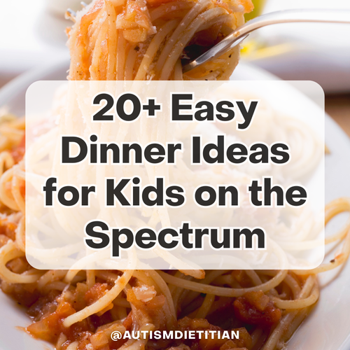 Autism Diet for Kids - Easy Dinners | Autism Dietitian