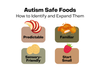 Autism Safe Foods: How to Identify and Expand Them | Autism Dietitian