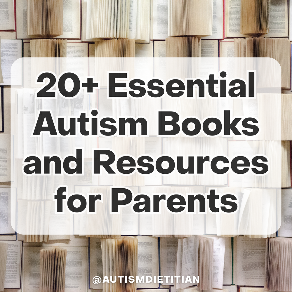20+ Essential Autism Books and Resources for Parents | Autism Dietitian