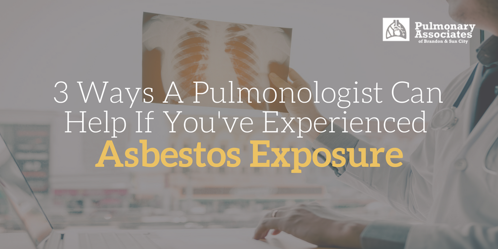 3 Ways A Pulmonologist Can Help You If You’ve Experienced Asbestos ...