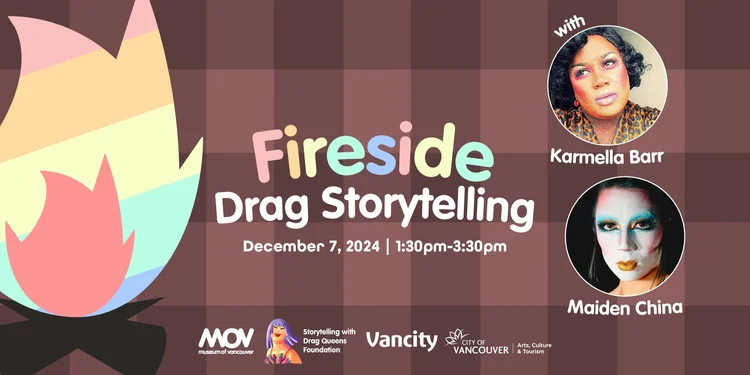 Fireside: Drag Storytelling — MOV | Museum of Vancouver