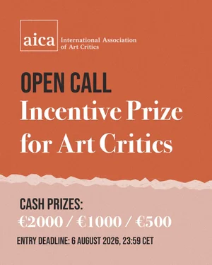 OPEN CALL: 2026 Incentive Prize for Art Critics — AICA International