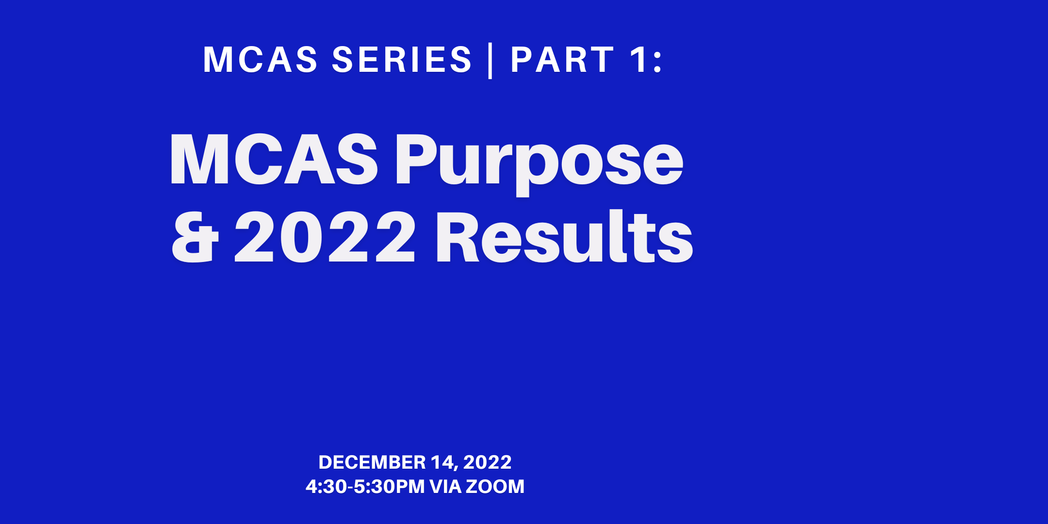 MCAS Series Part 1: MCAS Purpose & 2022 Results — Worcester Education ...