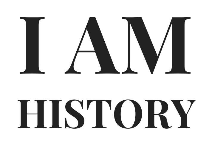 I AM History