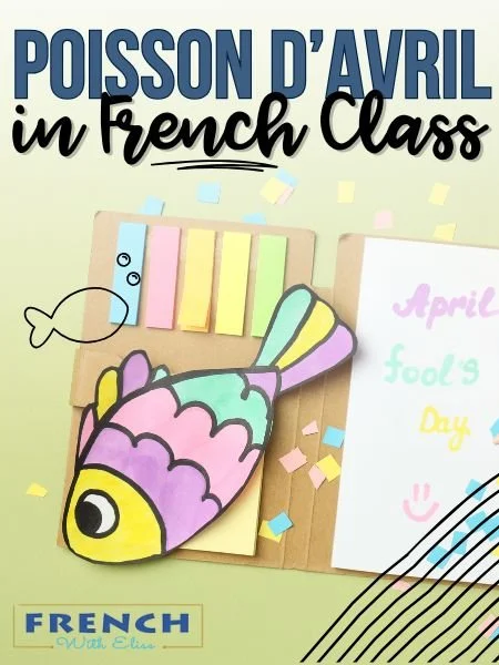 Celebrate Poisson d'Avril: Fun Activities to Bring French April Fools ...