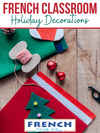 French Classroom Holiday Christmas Decorations — French with Elise