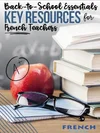 Back-to-School Essentials: Key Resources for French Teachers — French ...
