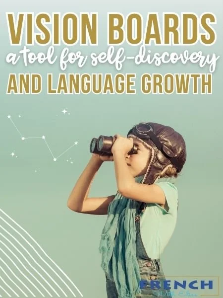 Empower Young French Learners: Vision Boards as a Tool for Self ...