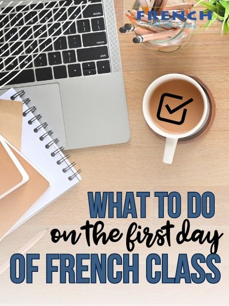 What to Do on the First Day of French Class (No Matter What You Teach ...