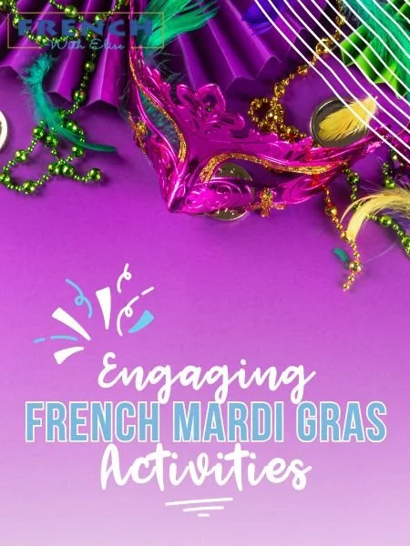 Engaging French Mardi Gras Activities Students Love (Low-Prep ...