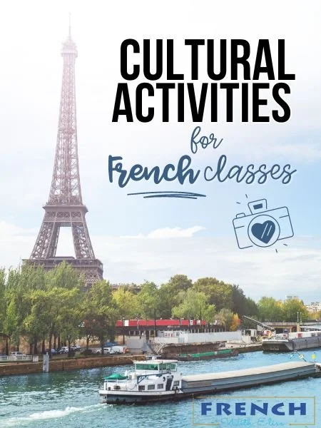 French Cultural Activities for the Classroom: A Guide to Engaging ...
