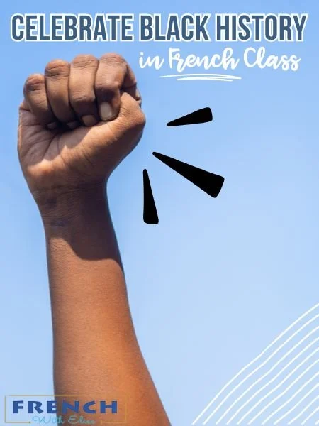 Celebrate Black History in French Class: Honoring Influential Black ...
