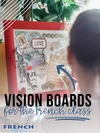 Inspire Your French Students to Achieve Their Goals with Vision Boards ...
